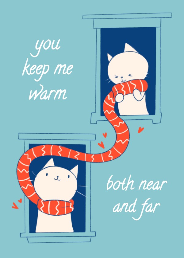 Your warmth