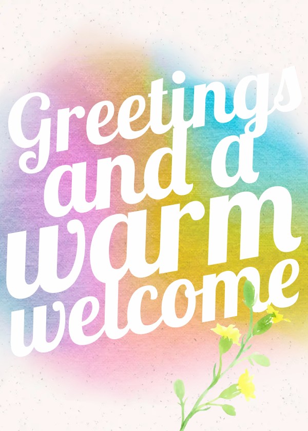 Greetings and a warm welcome