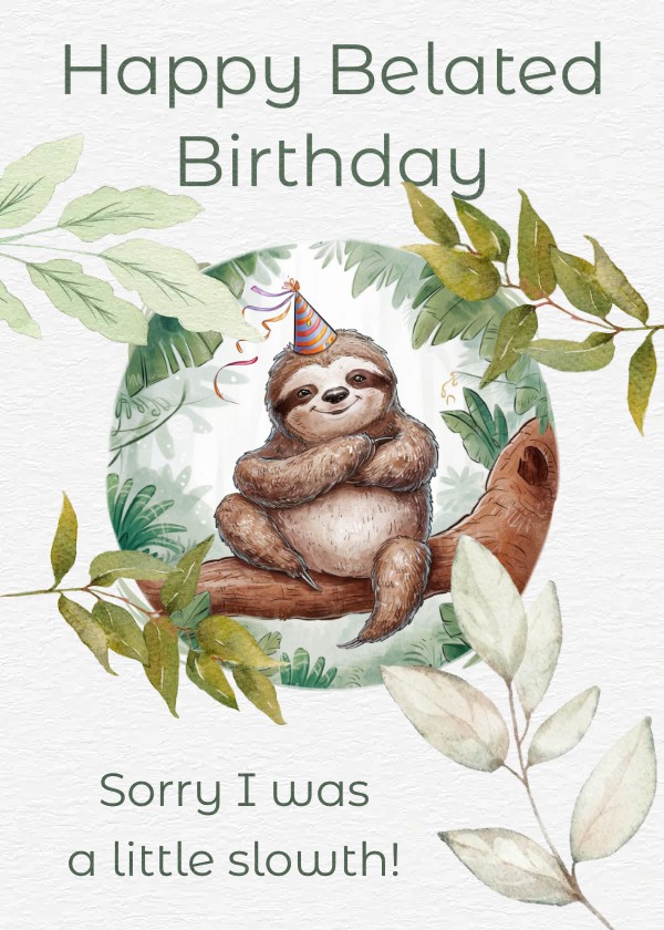 Forgotten Birthday Quotes 121 Best Happy Belated Birthday Wishes